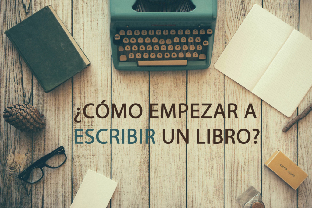 ¿Cómo empezar a escribir un libro? - Editorial Azur